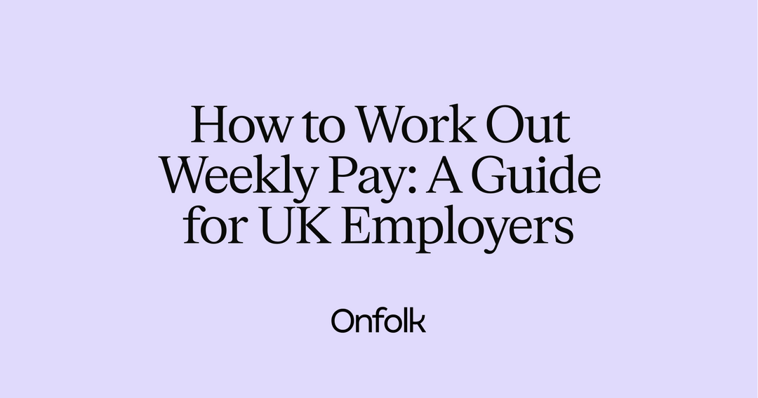 How To Work Out Weekly Pay A Guide For UK Employers Onfolk how-to-work-out-weekly-pay-a-guide-for-uk-employers-onfolk